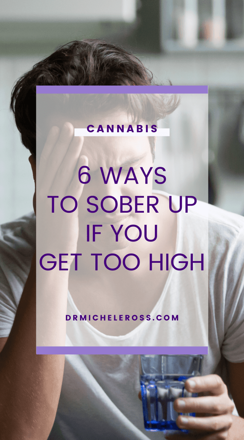 6 Ways To Sober Up If You Get Too High | Dr. Michele Ross